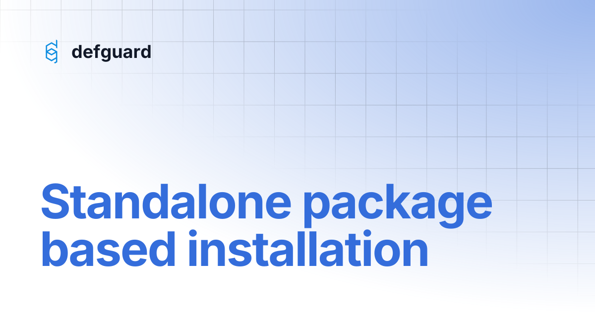 Standalone package based installation | 1.4 | defguard