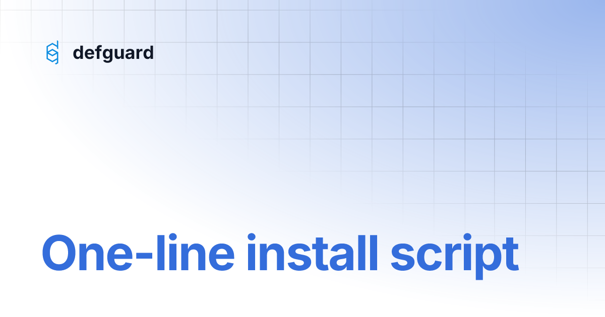 One-line install script | 2.0 | defguard