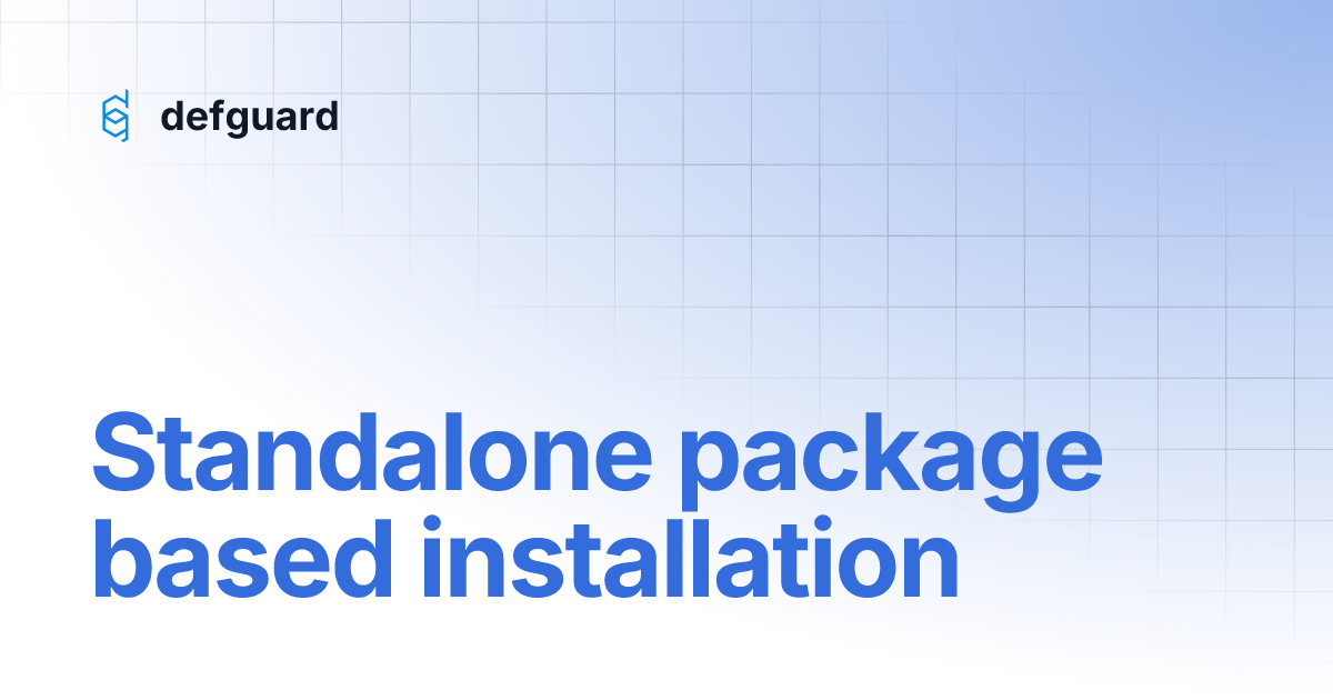 Standalone package based installation | defguard