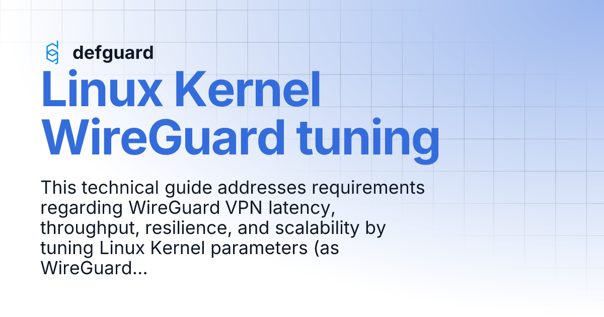 Linux Kernel WireGuard tuning | defguard